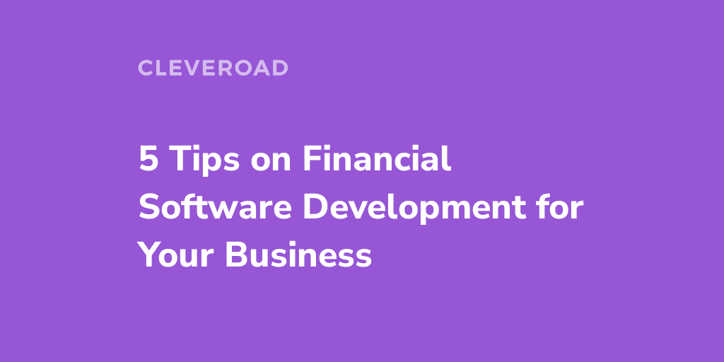 Cloud-Based Financial Software Development: Tips to Consider