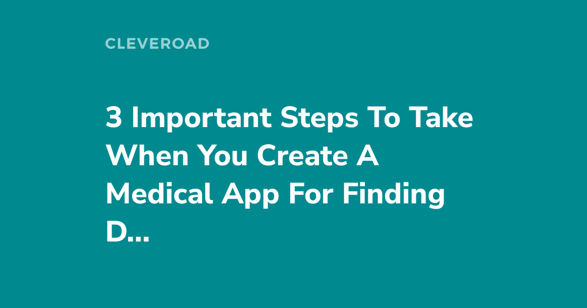 Create a Medical App To Find A Doctor: An Ultimate Guide