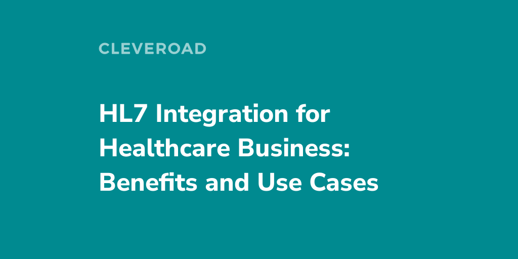 Explore How HL7 Integration Can Improve Healthcare Business
