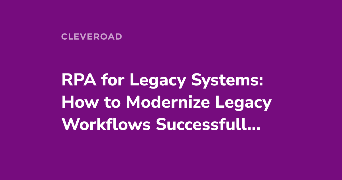 RPA for Legacy Systems: Enterprise Automation Guide for 2026