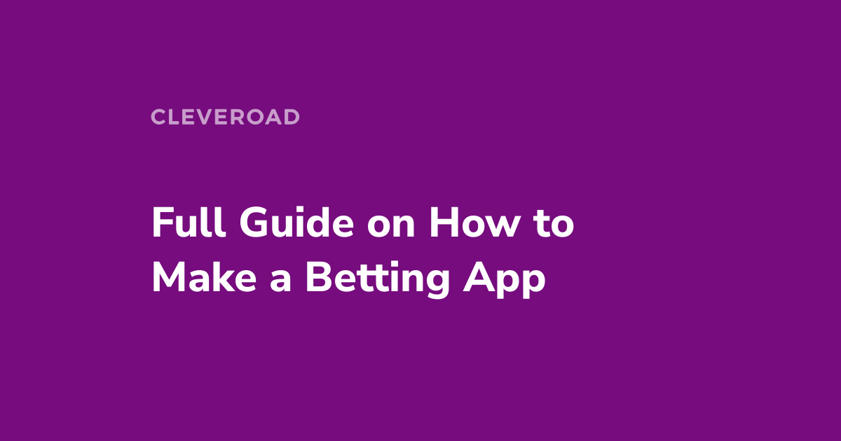 How to Create a Betting App: Tips, Features, and Regulations