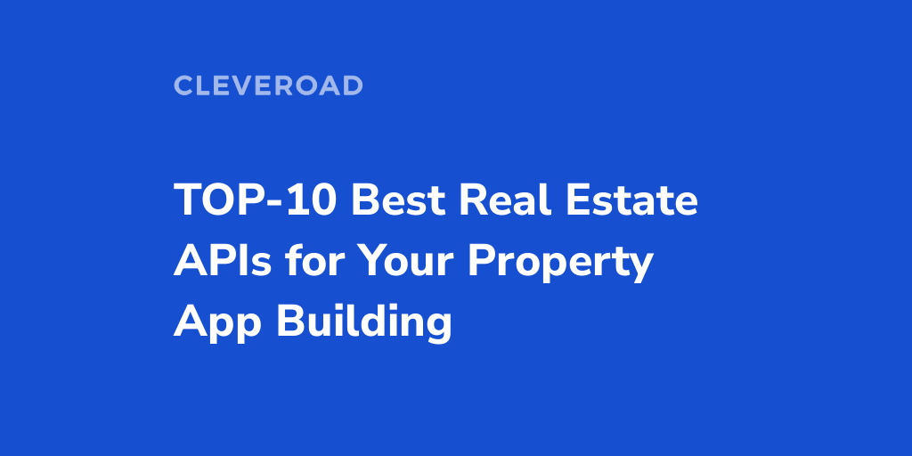 The Best Real Estate APIs and Tools You Need to Know About