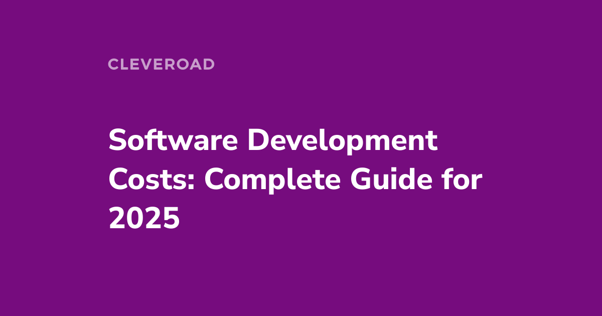 How Much Does Software Development Cost: 2025 Breakdown