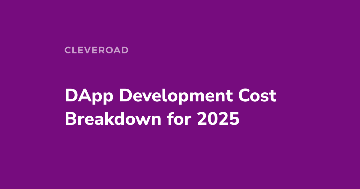 DApp Development Cost: All Price-Impacting Factors for 2025