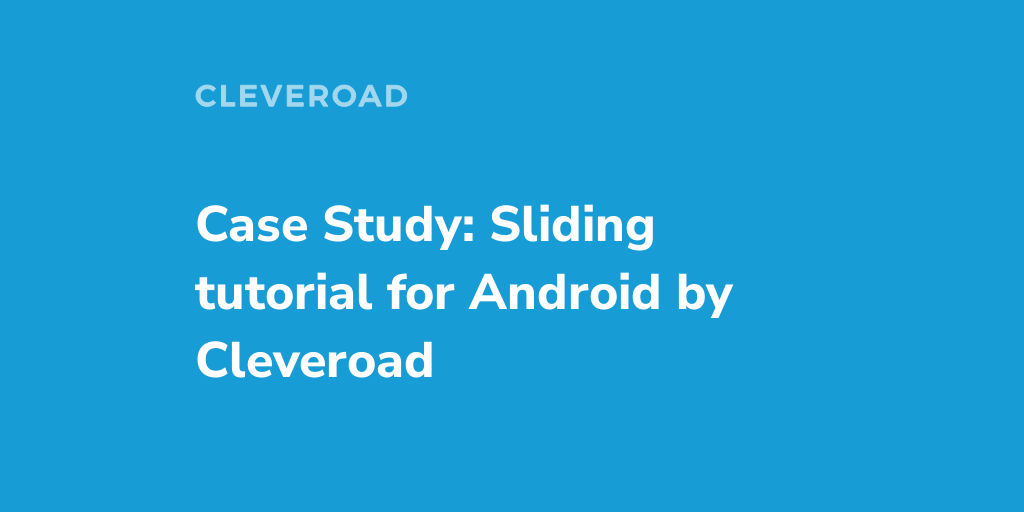 Case Study: Sliding tutorial for Android by Cleveroad