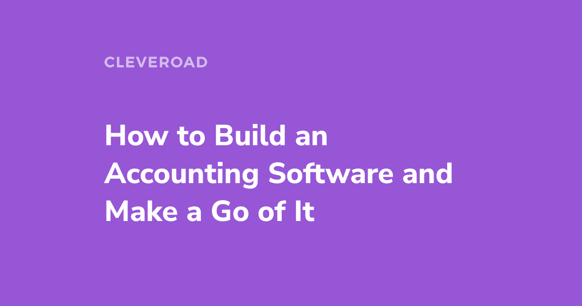 How to Create Accounting Software: Cost and Security Methods