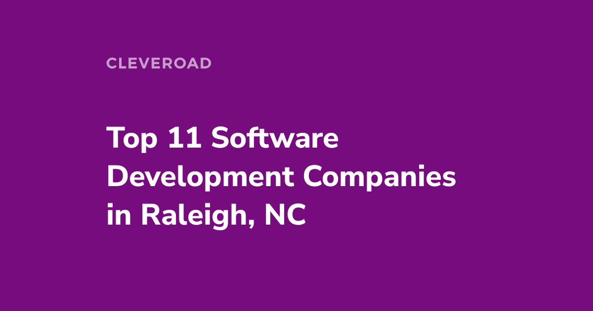 Top 11 Software Development Companies in Raleigh, NC