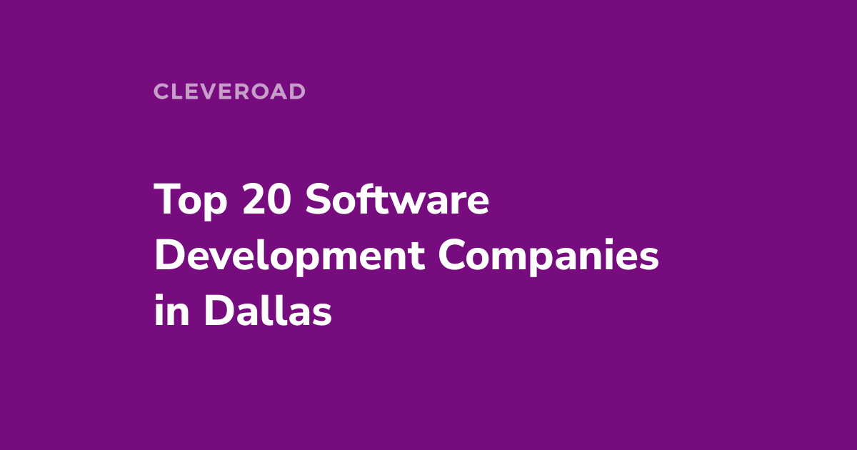 Top 20 Best Software Development Companies in Dallas