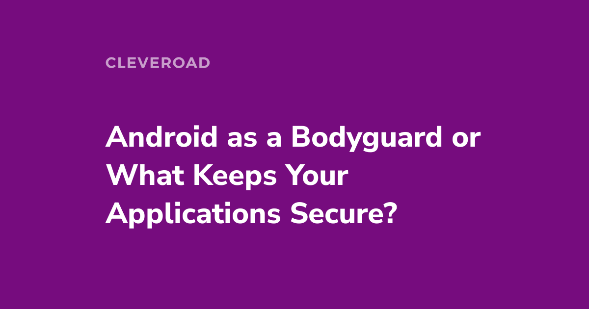 What should you know about the security applications in Android?