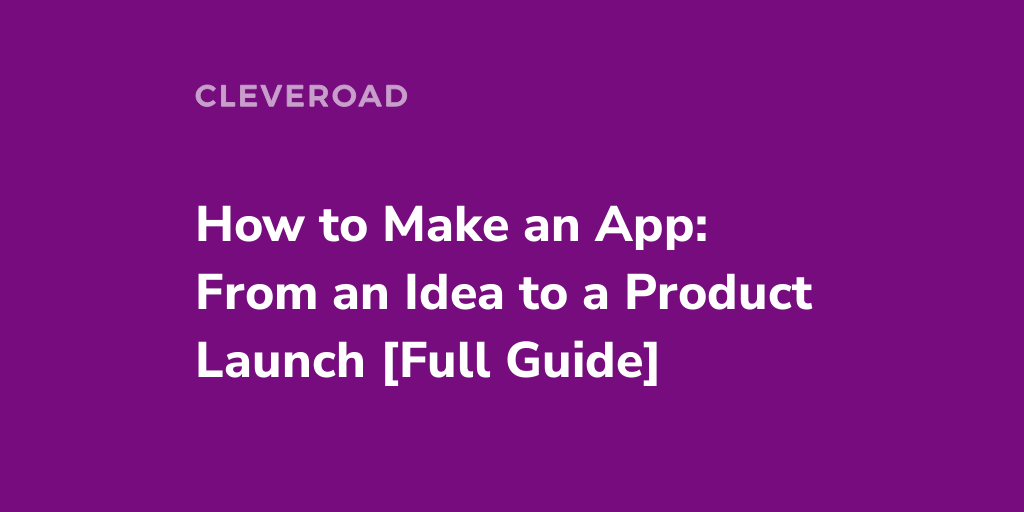 How to Create an App From an Idea to App Release