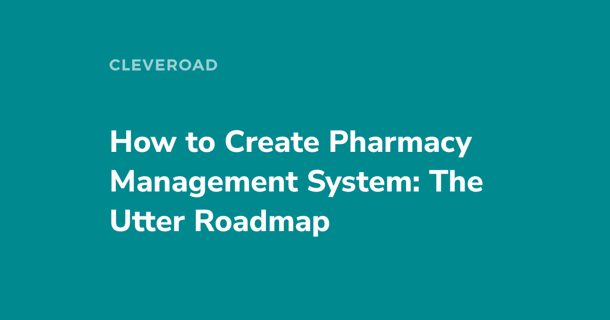 How to Create Pharmacy Management System: Complete Guide
