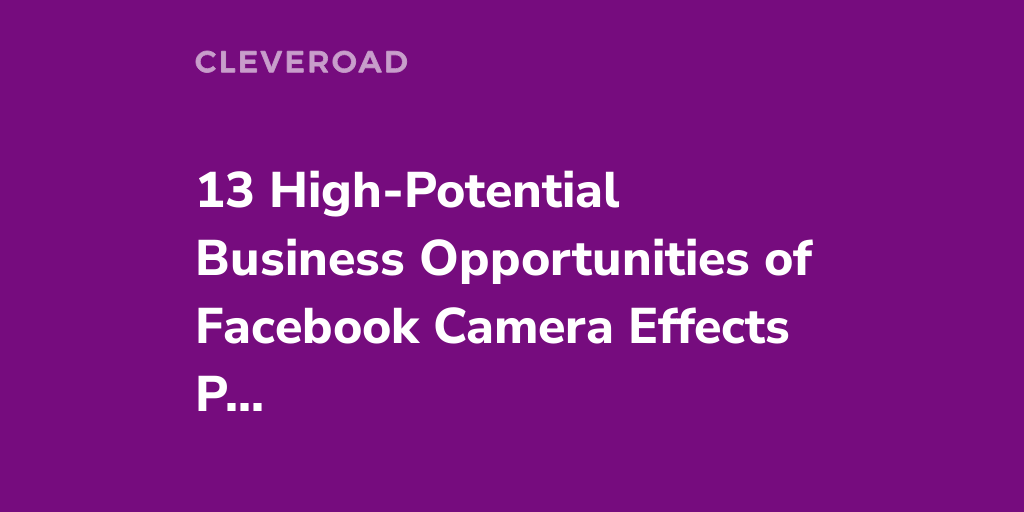What is Camera Effects Platform and How to Use It for Your Business