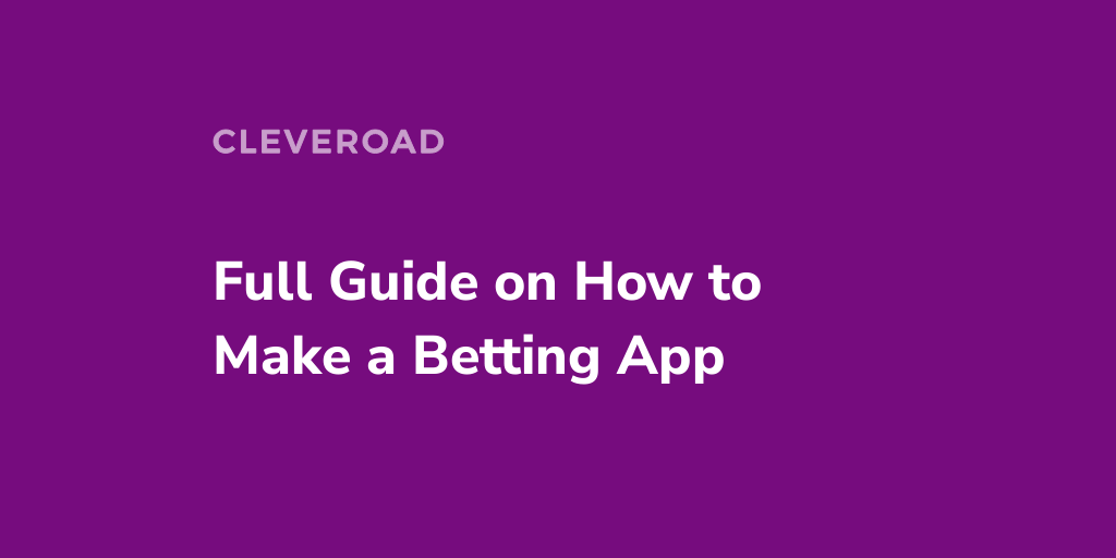 How to Create a Betting App: Tips, Features, and Regulations
