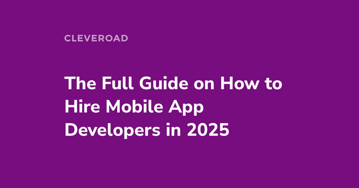 How to Hire App Developer: An In-Depth Guide for 2025