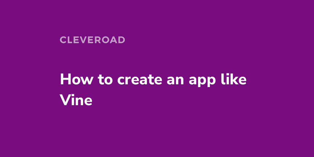 How to make a Vine: everything you need to know