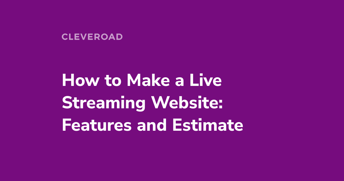 Full Guide on How to Create a Live Streaming Website in 2025