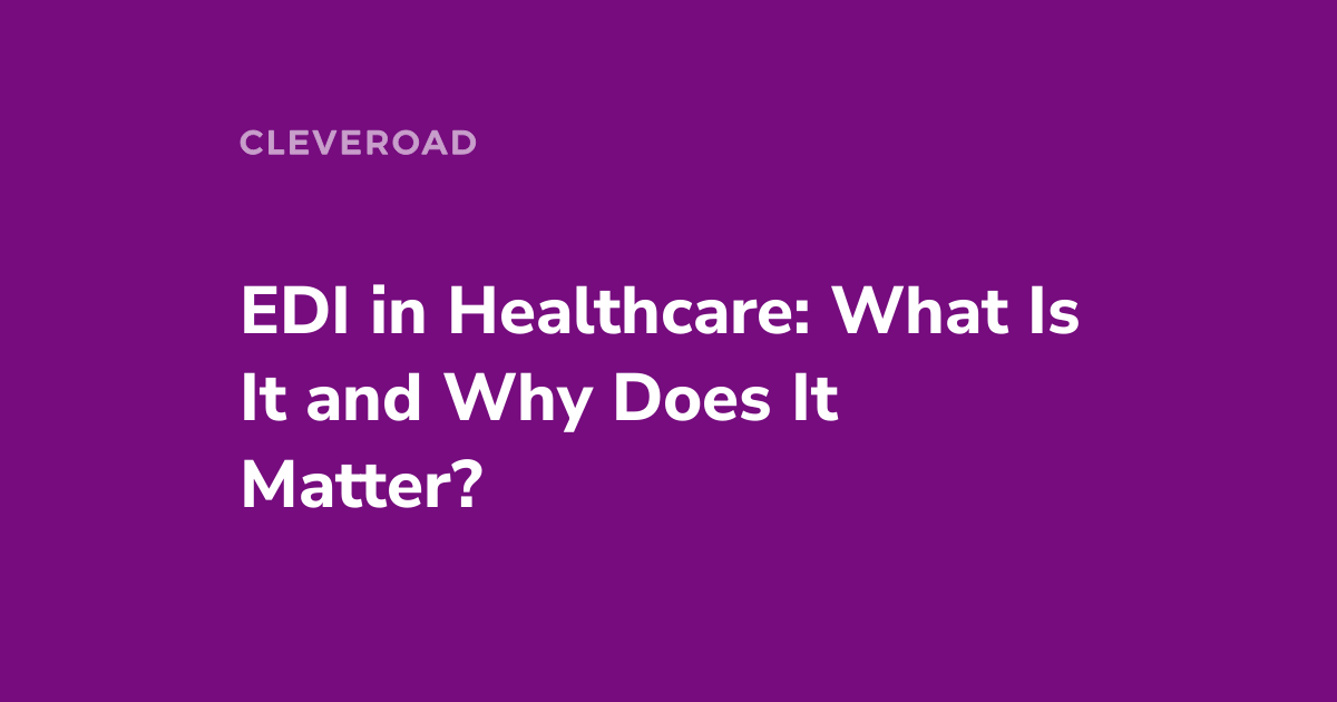 EDI in Healthcare: Everything You Should Know About It
