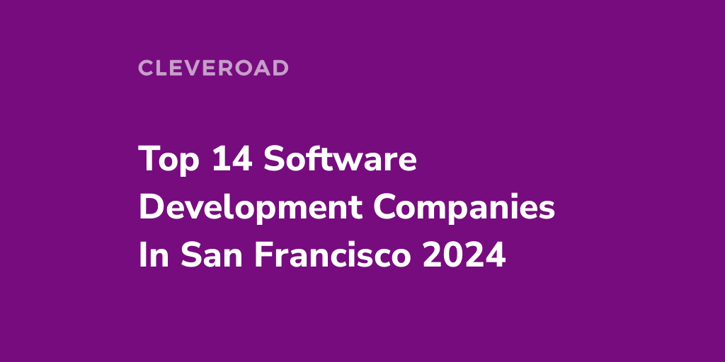 Top Software Development Companies in San Francisco in 2024