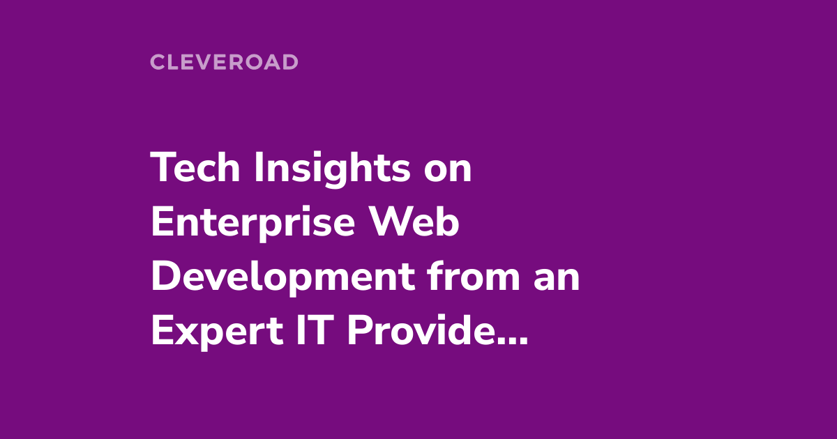 Enterprise Website Development: Cost, Technologies, and Process