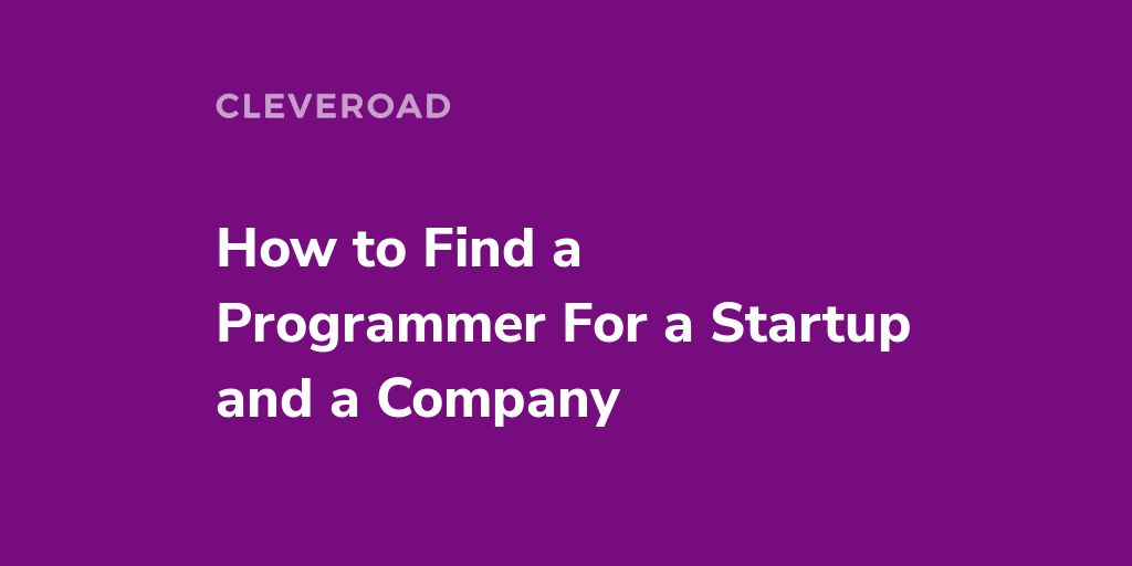 How to Find a Programmer for Your Project?