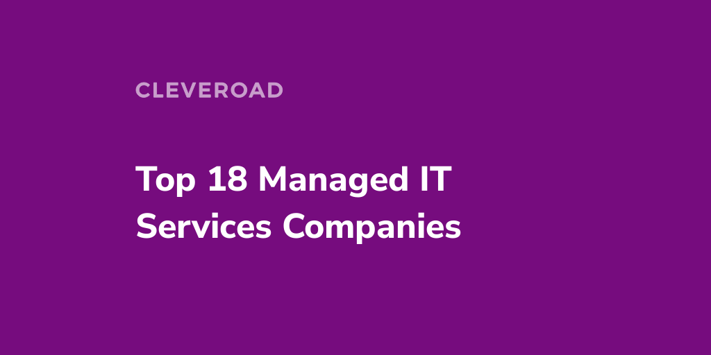 The List of Top 18 Managed IT Services Providers