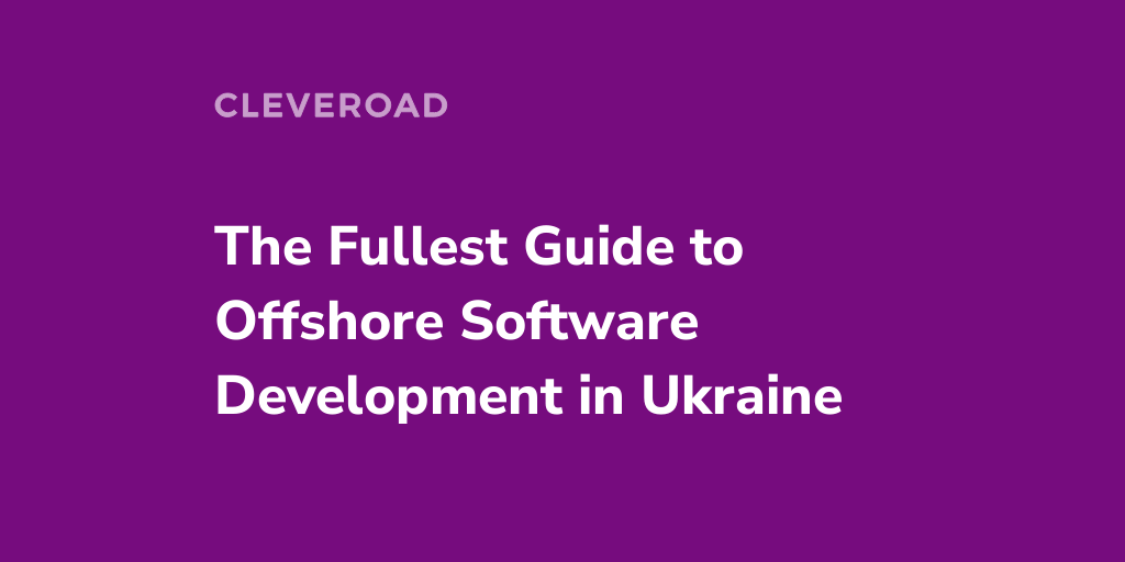 Reasons Why Choose Ukraine for Offshore Development