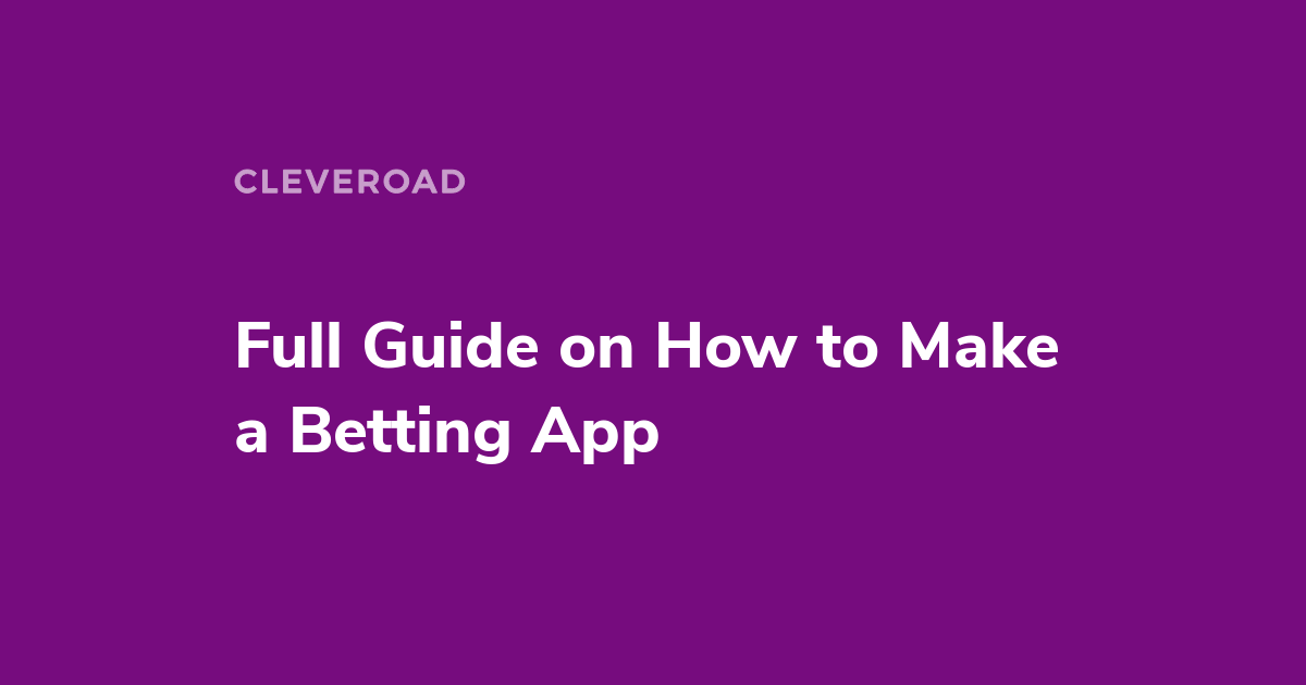 How to Create a Betting App: Challenges, Features, and Ready-Made ...