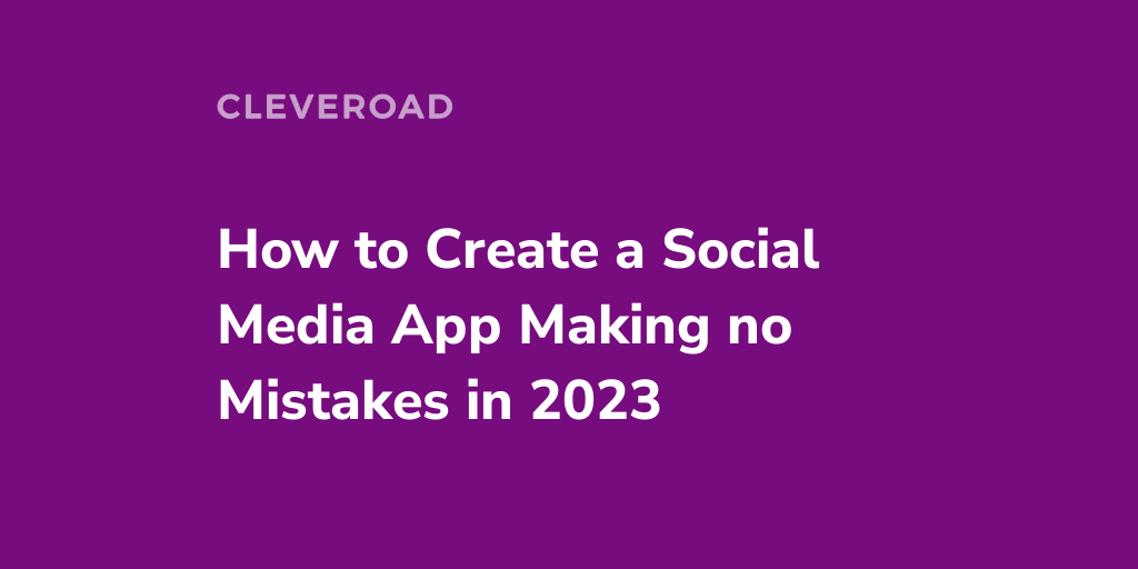 How to Make a Social Media App: Features and Creation Cost