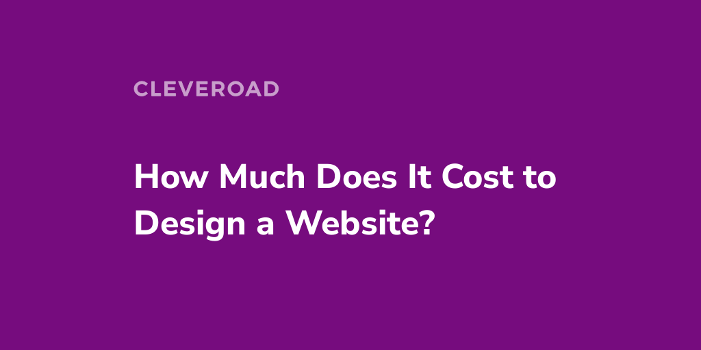 Custom Website Design Cost: What Impacts the Price?