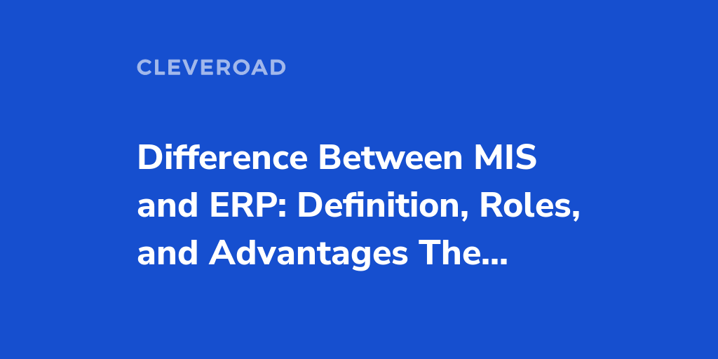 MIS vs ERP: Which System Suits You Best? MIS vs ERP: Which System Suits You Best?