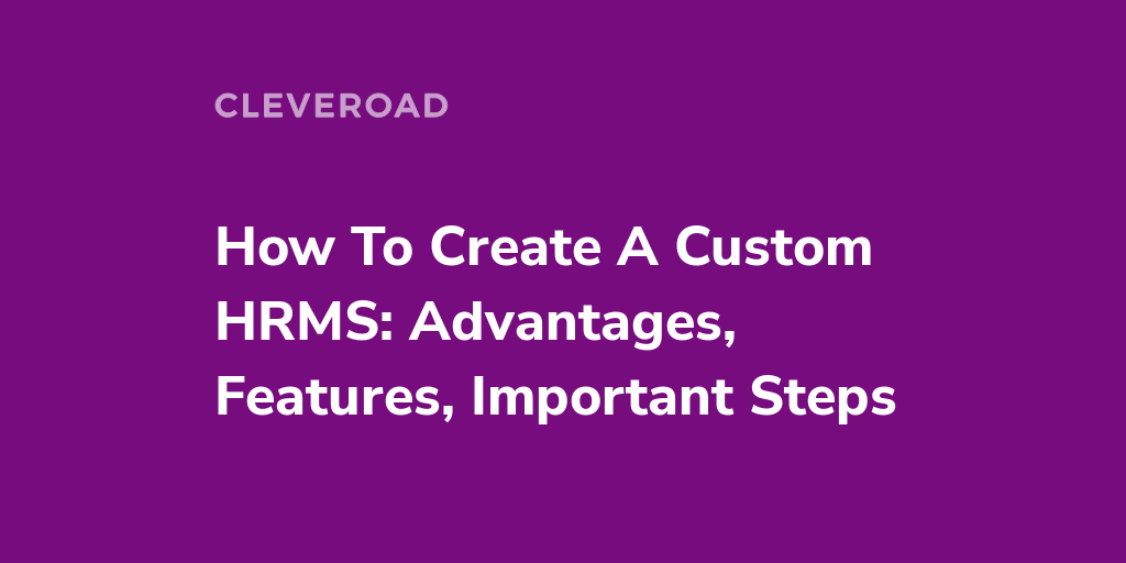 HR Management Software: See How To Build A Custom Solution