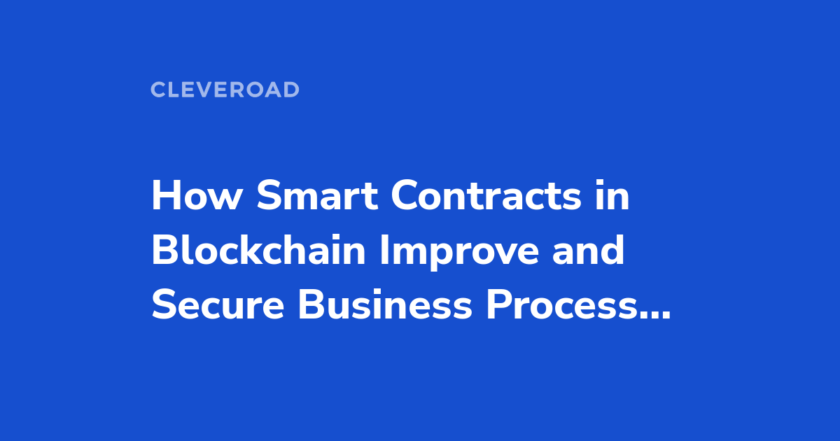 Blockchain Smart Contracts: What Are They for Your Business?
