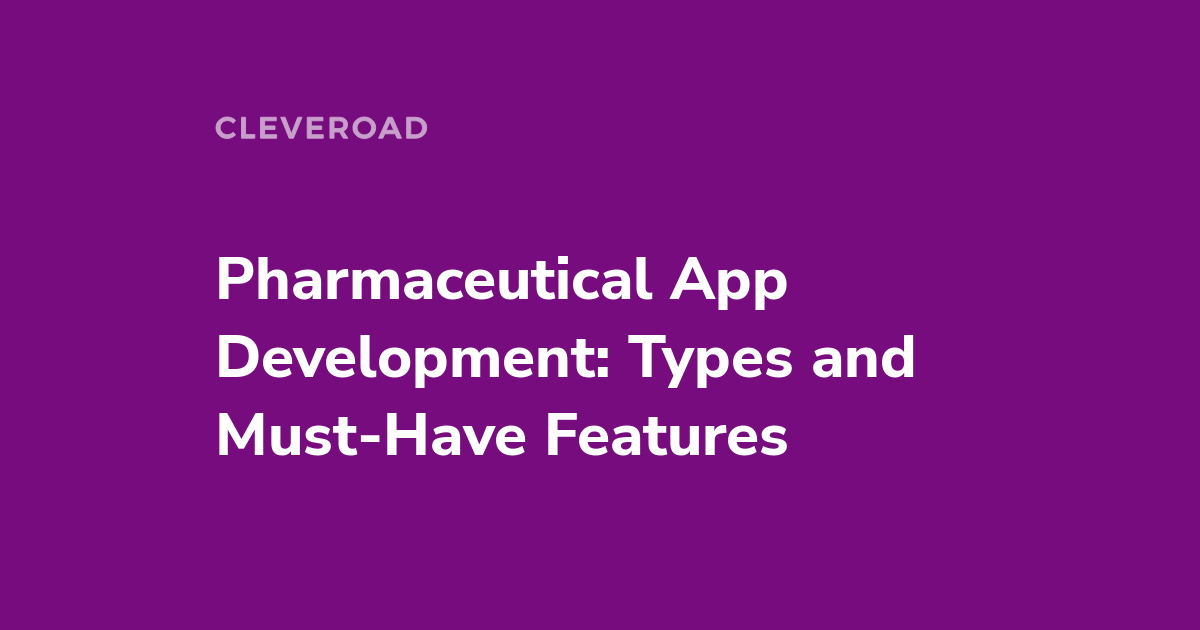 Pharma App Development in 2022 [The Fullest Guide]