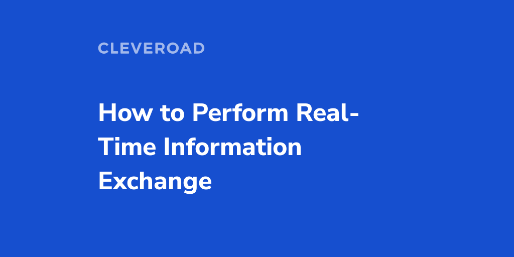 How to Perform Real Time Information Exchange