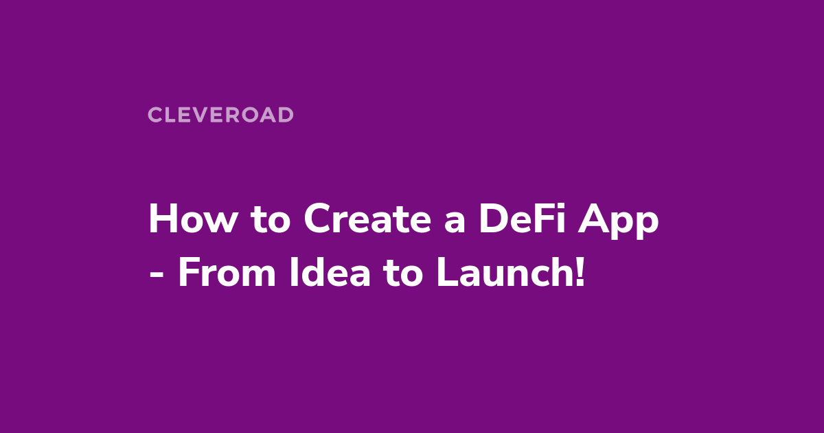 How to Build a DeFi App And All You Should Know About