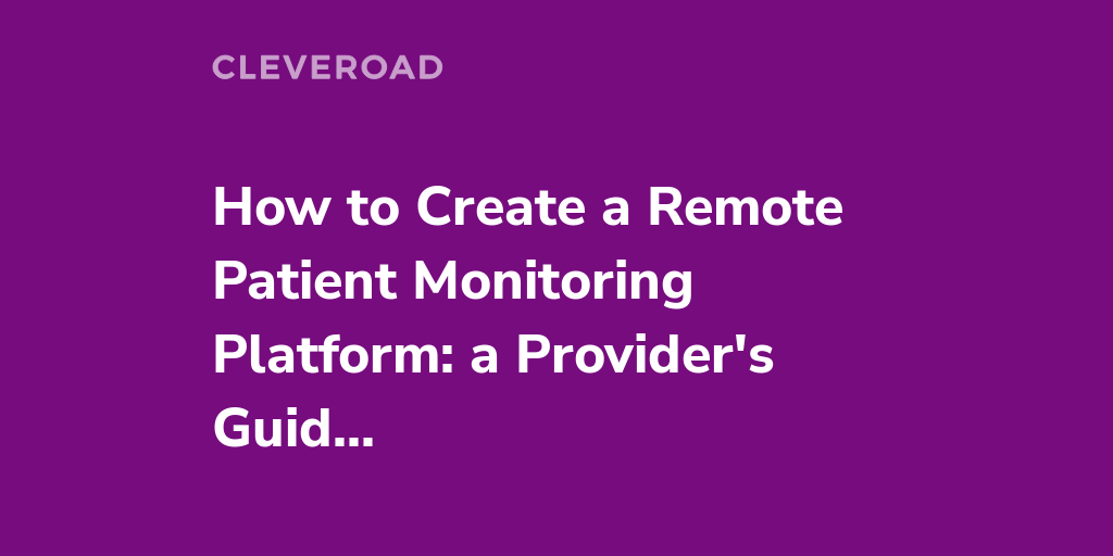 Remote Patient Monitoring Software: Implementation Steps