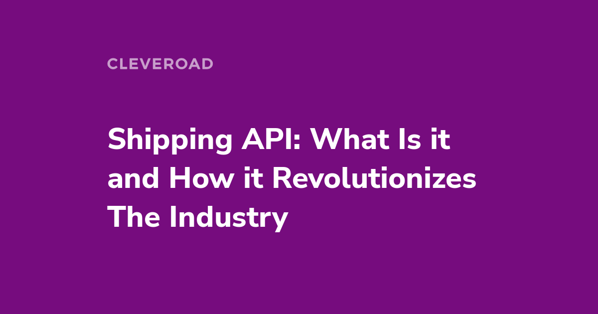 Shipping API integration from A to Z