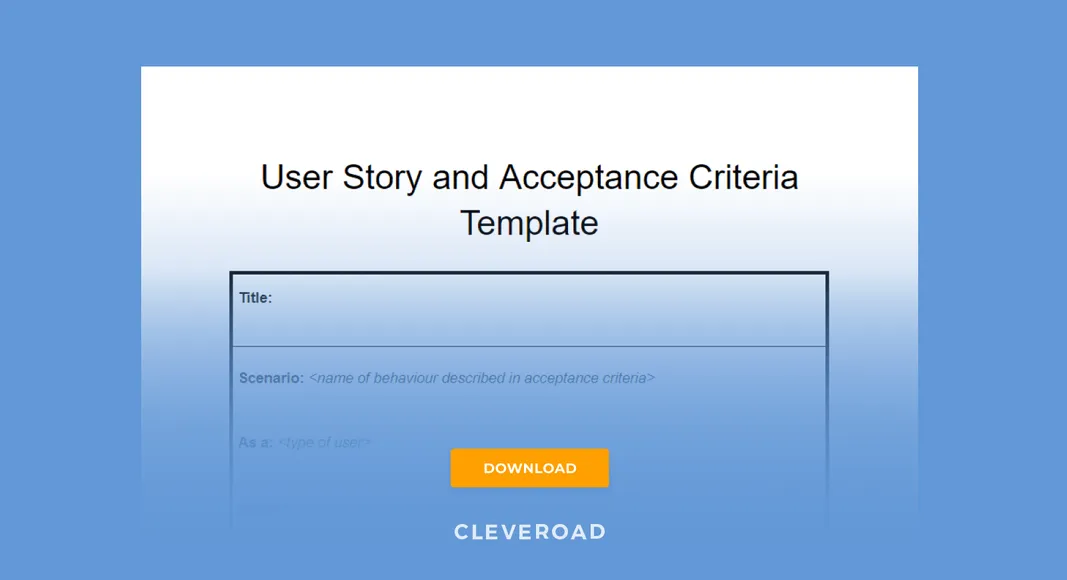 Acceptance criteria guide: what It’s all about and how to write It?