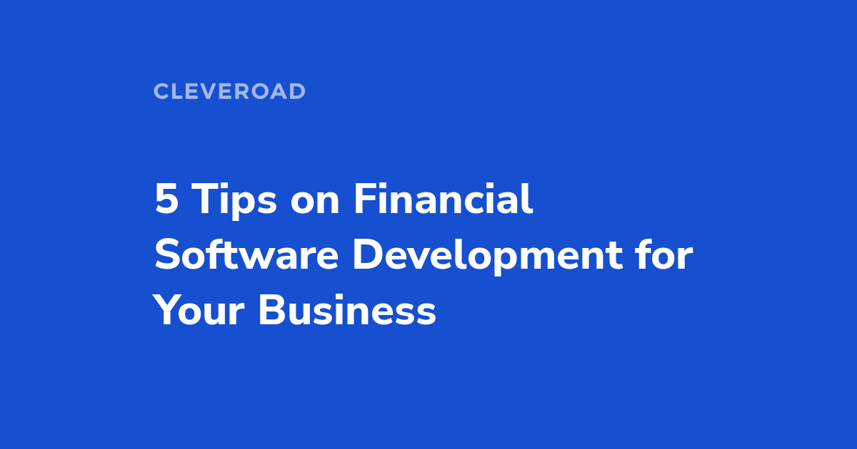 Cloud-Based Financial Software Development: Tips to Consider