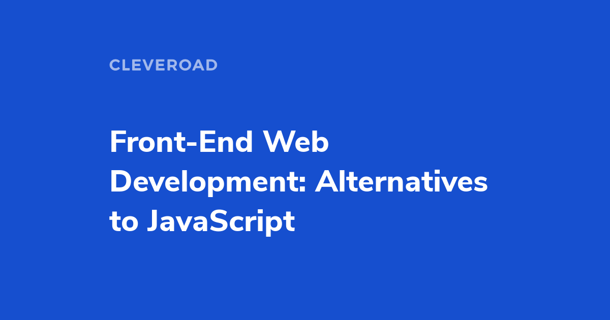 Check out what alternatives to JavaScript can be found in the market