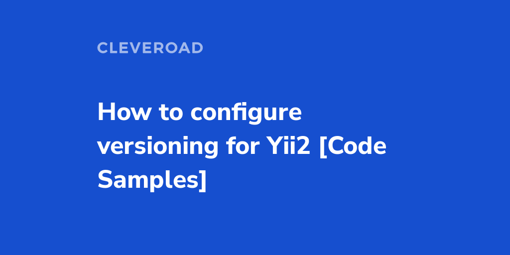 Code samples for configuring Yii2 versioning