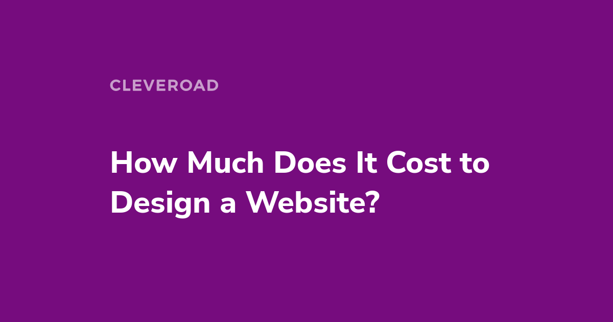 Custom Website Design Cost: What Impacts the Price?