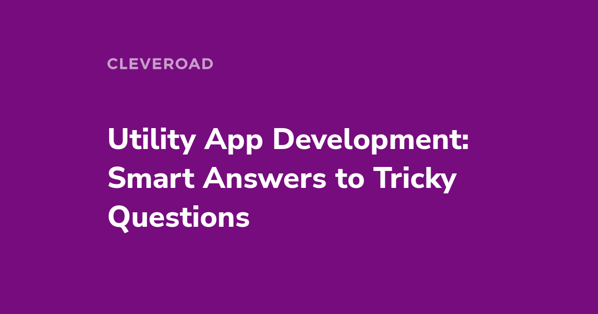 A Guide to Utility App Development