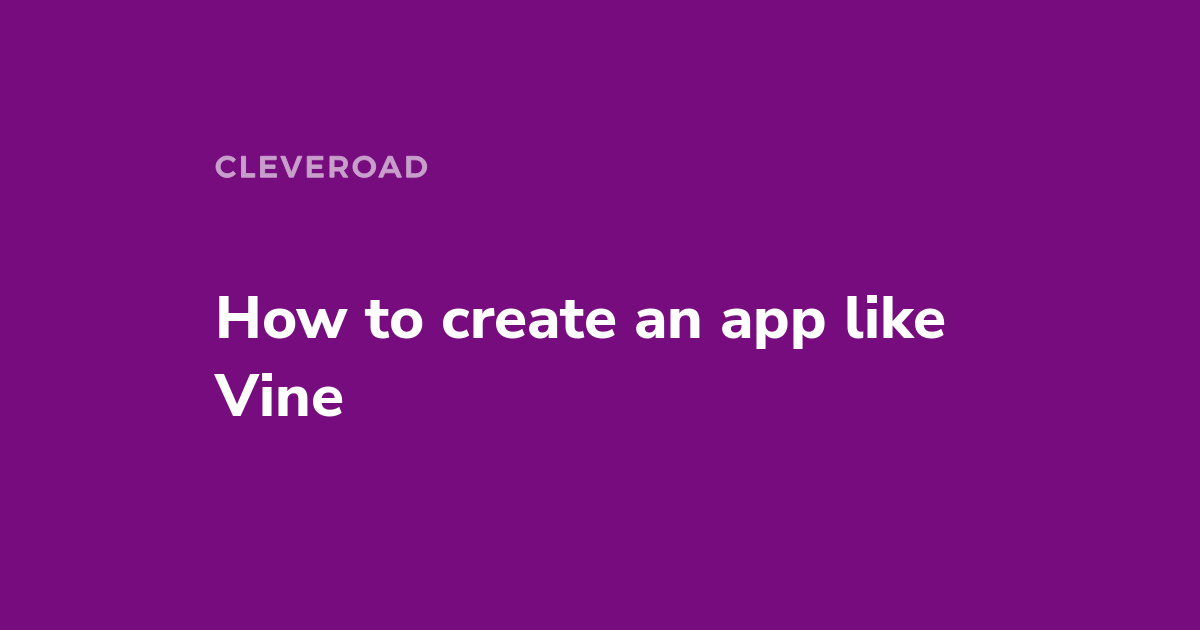 How to make a Vine: everything you need to know